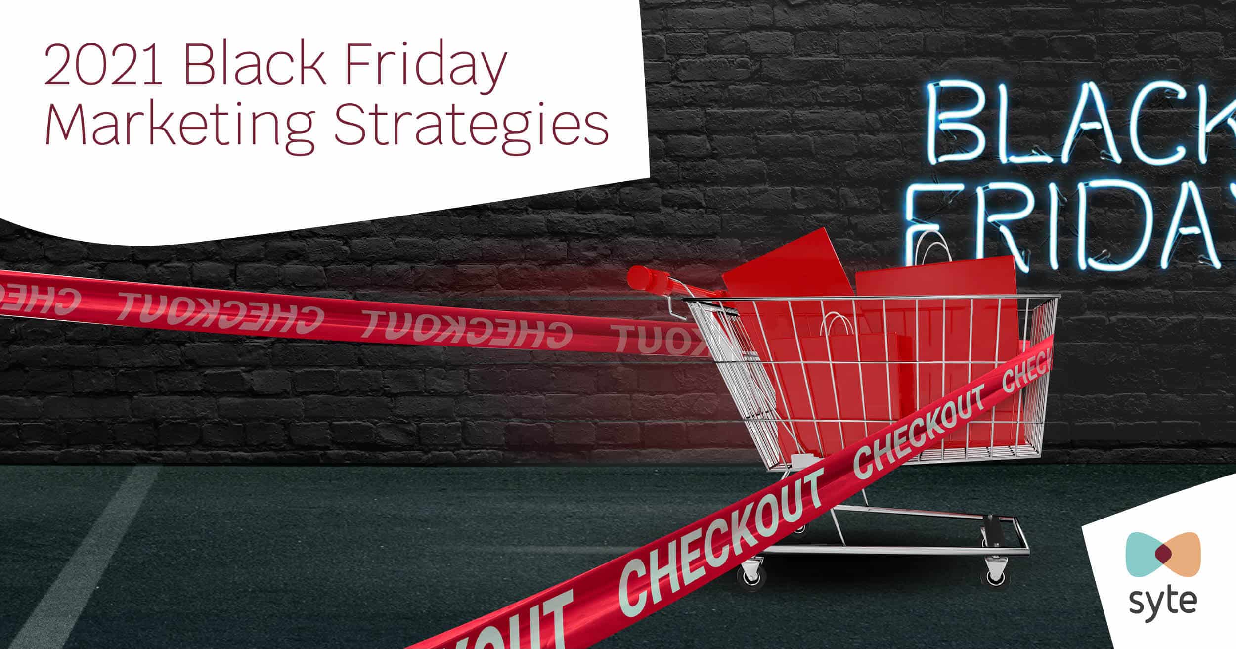 2021 Black Friday Marketing Strategies