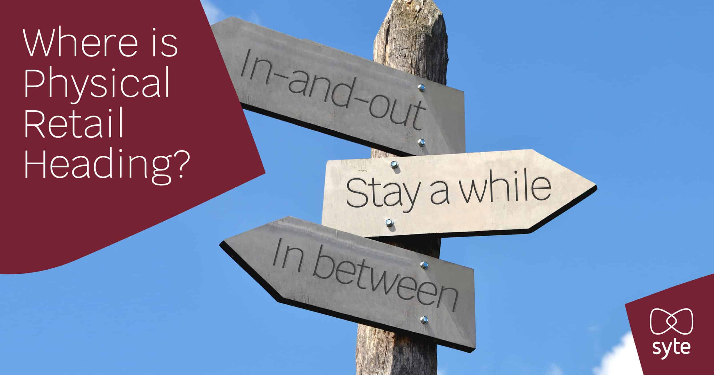 Physical Retail in 2022: Navigating 3 Diverging Strategies