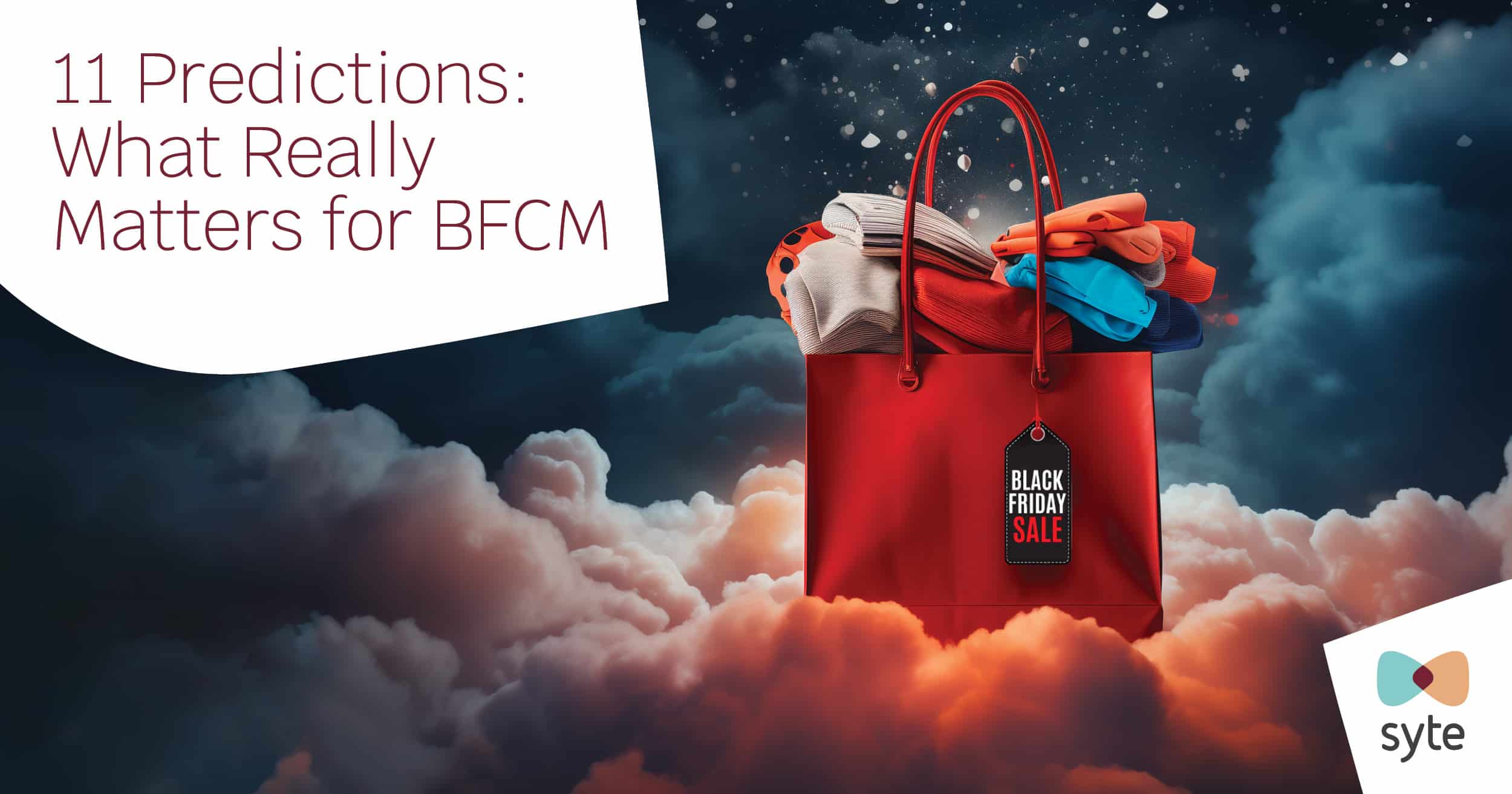 11 Predictions: What Really Matters for BFCM - Syte | The World's #1 ...